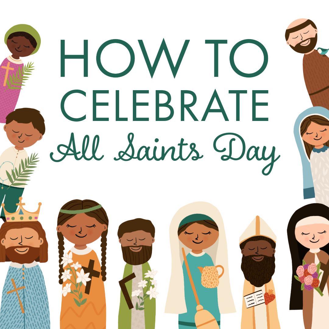 How to Celebrate All Saints Day as a Catholic Family with Young ...